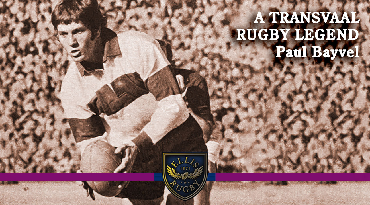 Paul Bayvel Transvaal Rugby - Ellis Rugby